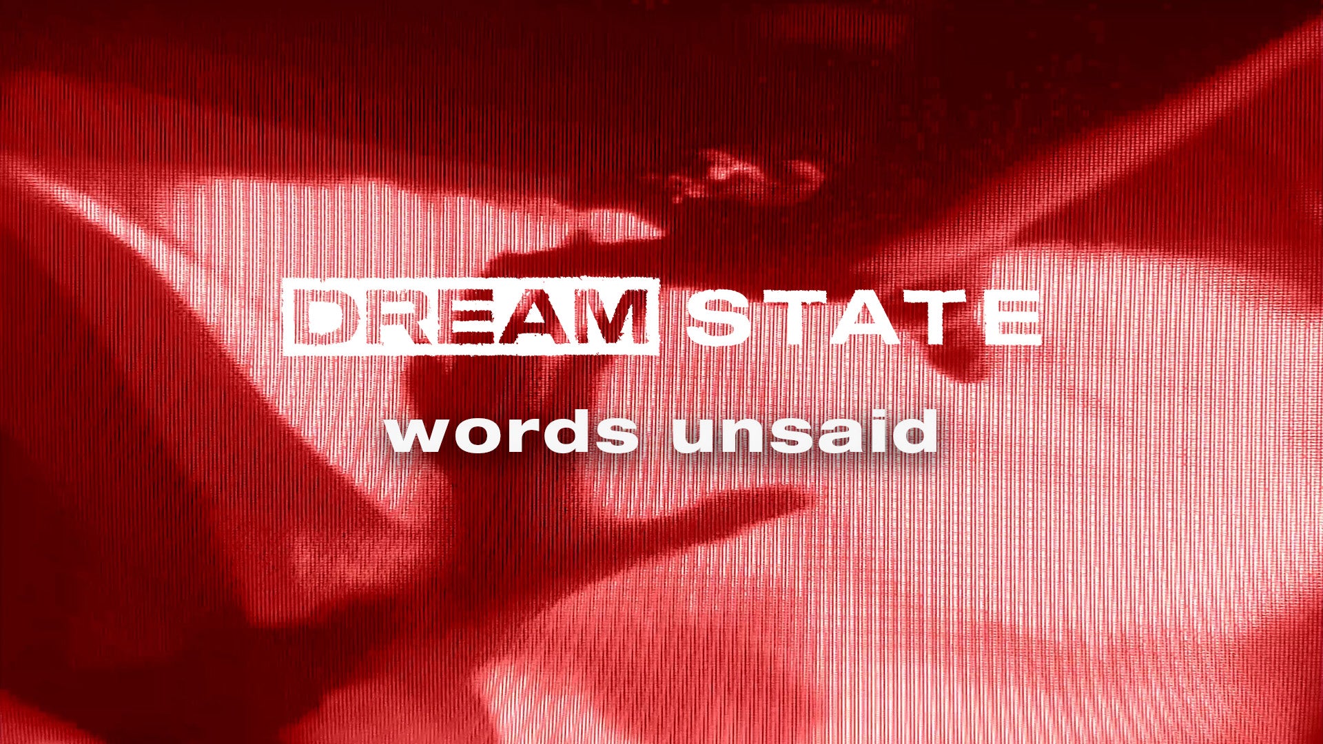 Dream State | Official Website – DREAM STATE
